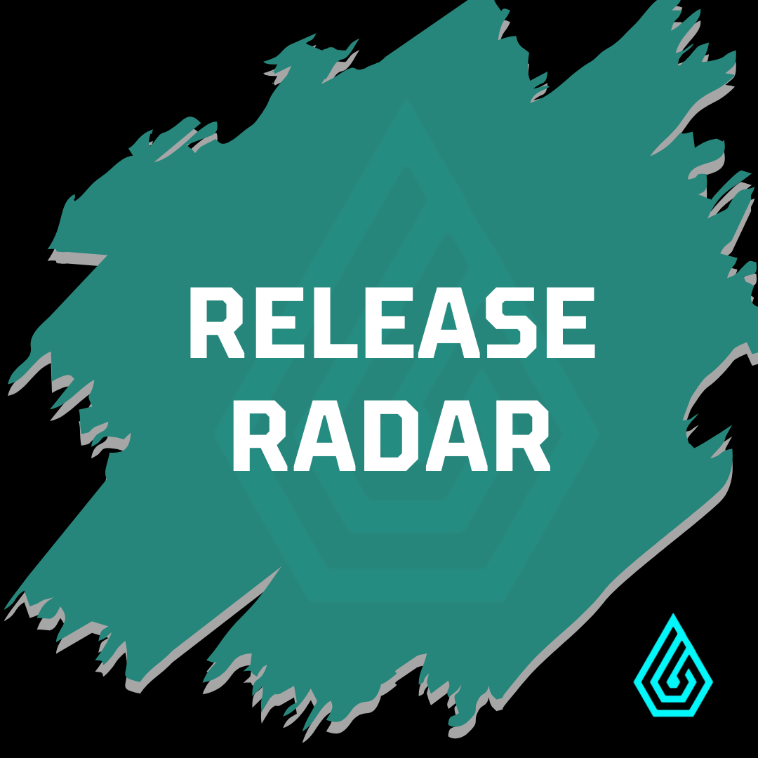 Release Radar: New Music You Should Check Out – 006 | The Gatekeeper Space